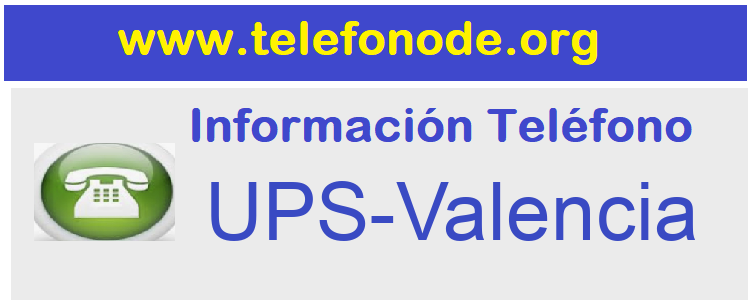☎ TELEFONO GRATUITO 【 UPS-Valencia 】 >> LLamar Gratis 900